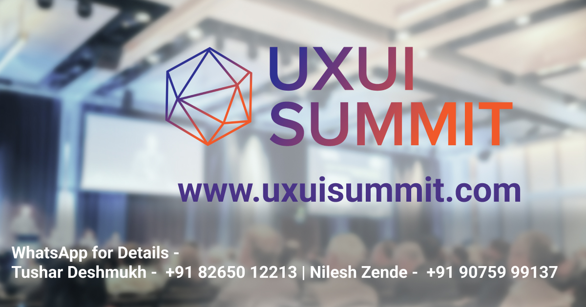 UXUISummit India – UX, UI, Usability & Research Event for Professionals